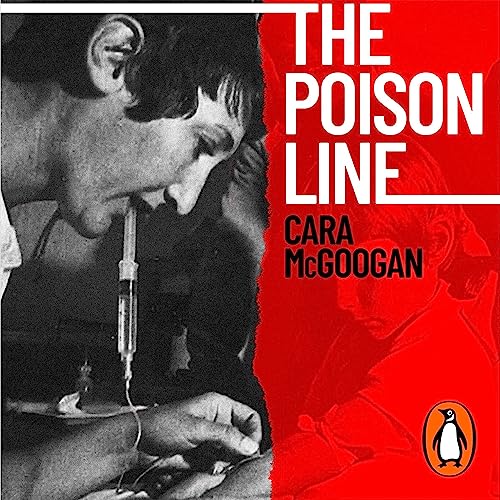 The Poison Line: A True Story of Death, Deception and Infected Blood ...