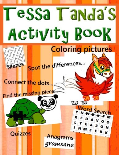 Tessa Tanda's Activity book: Coloring pictures, connecting the dots ...