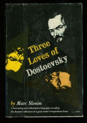 Three loves of Dostoevsky: Slonim, Marc: Amazon.com: Books