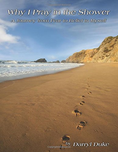 Why I Pray in the Shower: A Journey from Fear to Belief in Myself: Duke ...