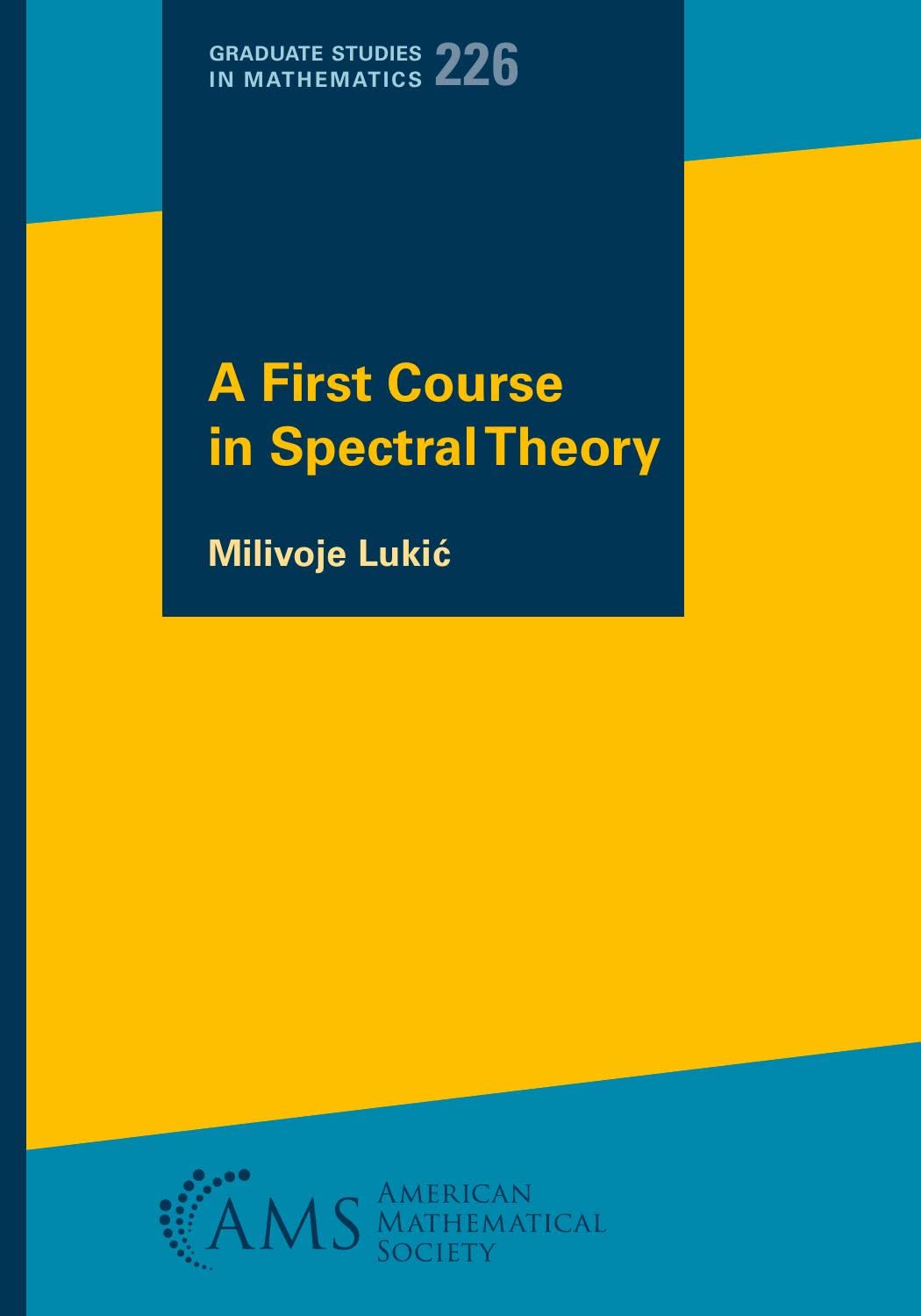 Amazon.com: A First Course in Spectral Theory (Graduate Studies in ...