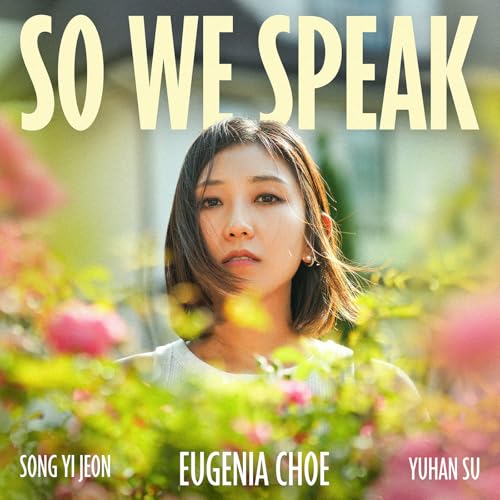 Play So We Speak by Eugenia Choe on Amazon Music Unlimited