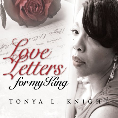 Play Love Letters for My King by Tonya L. Knight on Amazon Music