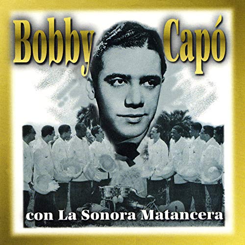 Bobby Capó Con La Sonora Matancera de Bobby Capo en Amazon Music ...