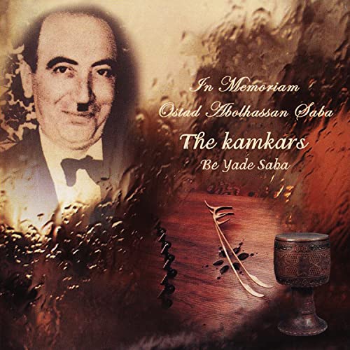 Amazon MusicでThe KamkarsのBe Yade Saba (In Memoriam Ostad Abolhassan Saba)を再生する