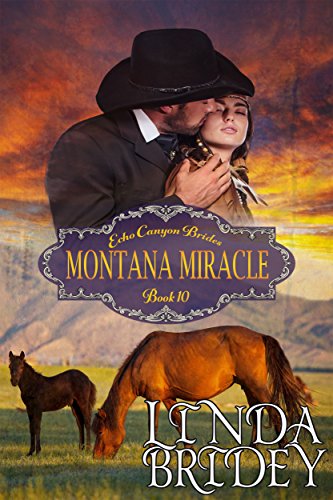 Mail Order Bride - Montana Miracle: Western Frontier Brides Books (Echo ...