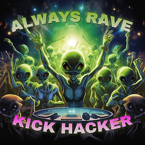 Amazon.co.jp: Always Rave : Kick Hacker: Digital Music
