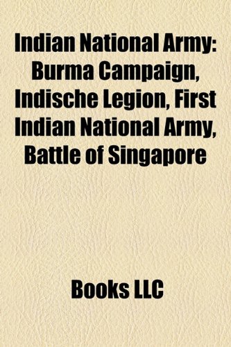 Buy Indian National Army: Burma Campaign, Indische Legion, First Indian ...