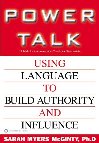 Power Talk: Using Language to Build Authority and Influence: McGinty ...