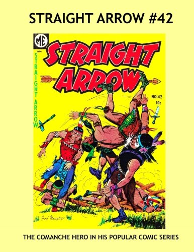 Straight Arrow Comics Issue #42: Full Color Comic Paperback Reprint ...