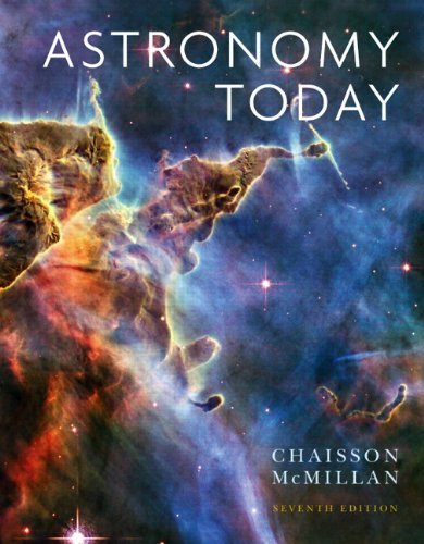 Astronomy Today 7TH EDITION: Eric Chaisson, Steve McMillan ...
