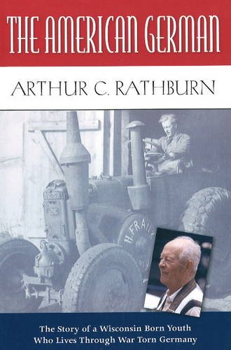 The American German: Rathburn, Arthur C.: 9780977951642: Amazon.com: Books