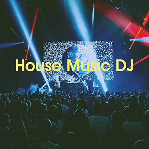 House Music DJ by Deep House Music, Ibiza Lounge and Chillout Lounge ...