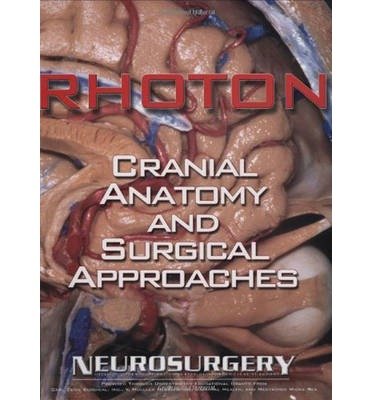 [(Rhoton's Cranial Anatomy and Surgical Approaches)] [ By (author ...