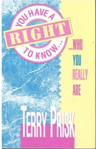 You have a right to know-: -who you really are: Prisk, Terry: Amazon ...