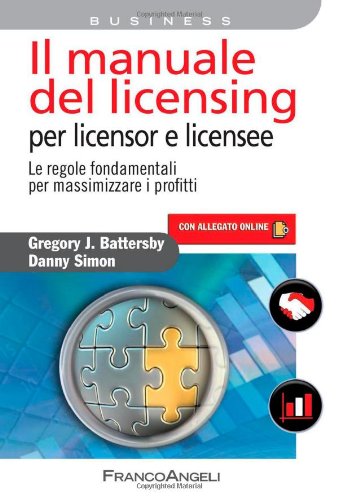 Amazon.it: Il manuale del licensing per licensor e licensee. Le regole ...