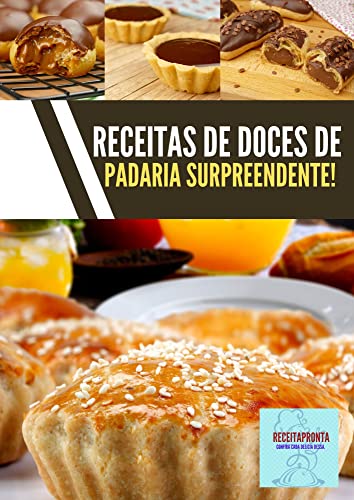 Receitas de doces de padaria surpreendente!: SURPREENDENTE DE TÃO ...