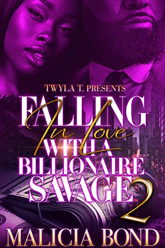 Amazon.com: Falling In Love With A Billionaire Savage 2: Finale eBook : Bond, Malicia: Kindle Store