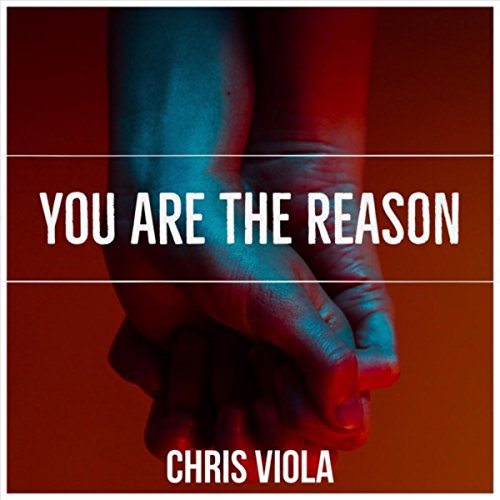 Play You Are the Reason by Chris Viola on Amazon Music