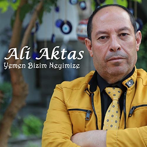 Amazon.co.jp: Yemen Bizim Neyimize : Ali Aktaş: デジタルミュージック