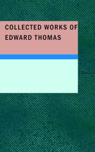 Collected Works of Edward Thomas: Thomas, Edward: 9781437518078: Amazon ...
