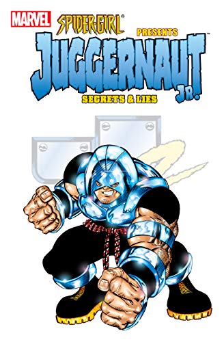 Spider-Girl Presents Juggernaut Jr.: Secrets And Lies: Secrets & Lies (J2 (1998-1999)) eBook ...