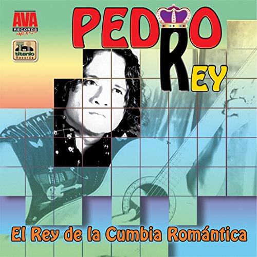 Play El Rey de la Cumbia Romántica by Pedro Rey on Amazon Music