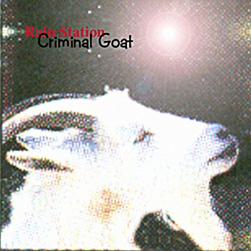Amazon.com: Criminal Goat [Explicit] : Rain Station featuring Jay E ...