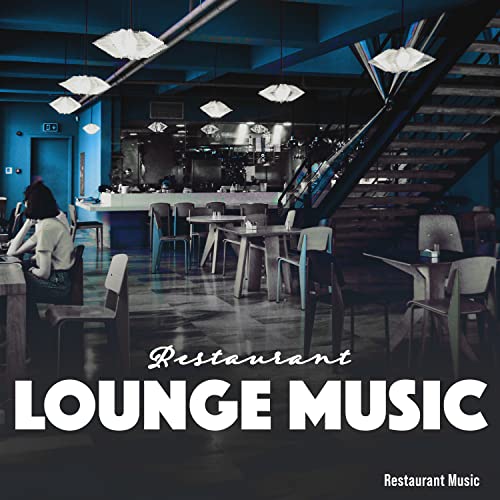 Écouter Restaurant Lounge Music de Restaurant Music sur Amazon Music