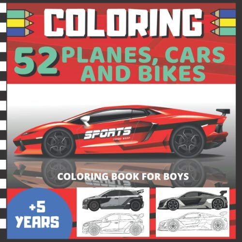 COLORING 52 planes, cars and bikes - coloring book for boys + 5 years ...