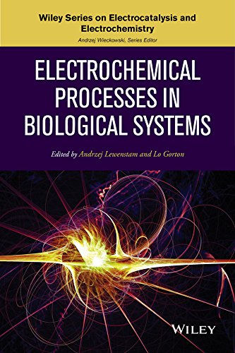Electrochemical Processes in Biological Systems (The Wiley Series on ...