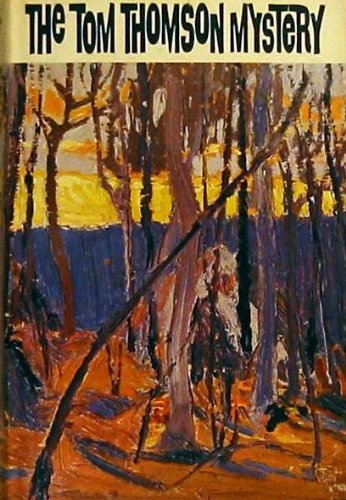 The Tom Thomson Mystery: LITTLE, WILLIAM T.: Amazon.com: Books