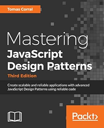 Buy Mastering JavaScript Design Patterns - Third Edition: Create ...