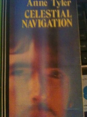 Celestial navigation: Tyler, Anne: 9780893403201: Amazon.com: Books