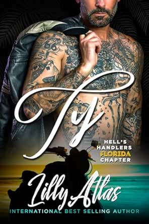 Ty (Hell's Handlers MC Florida Chapter Book 6) eBook : Atlas, Lilly ...