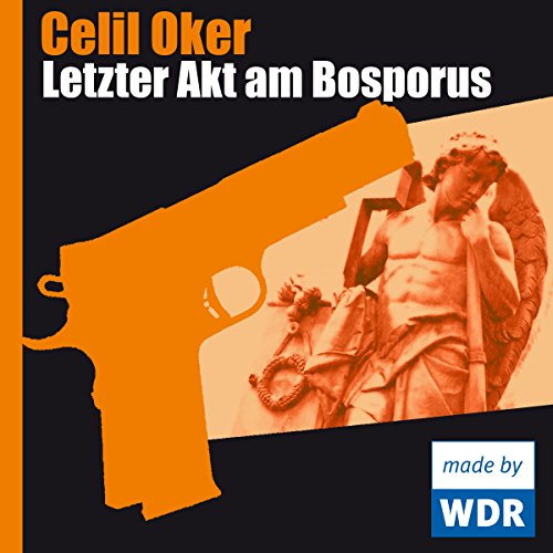 Amazon.com: Letzter Akt am Bosporus: Ein Fall für Remzi Ünal (Audible ...