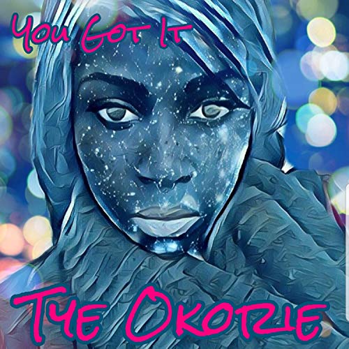Amazon.co.jp: You Got It : Tye Okorie: Digital Music
