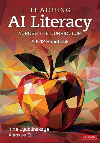 Amazon.com: Teaching AI Literacy Across the Curriculum: A K-12 Handbook ...