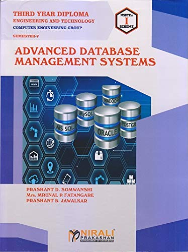 ADVANCED DATABASE MANAGEMENT SYSTEMS - For Diploma in Computer Engineering - As per MSBTE's I ...
