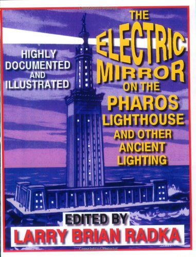 The Electric Mirror on the Pharos Lighthouse and Other Ancient Lighting ...