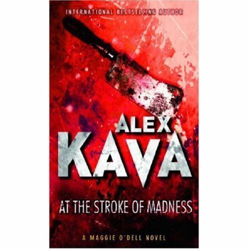At the Stroke of Madness: Alex Kava: 8601416957203: Amazon.com: Books