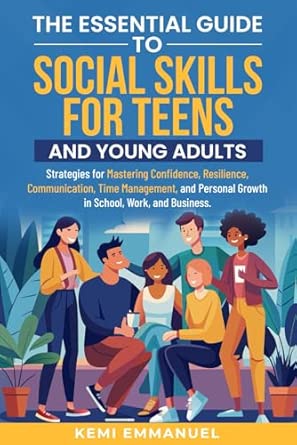 Amazon.com: The Essential Guide to Social Skills for Teens and Young ...