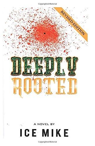 Amazon.com: Deeply Rooted: 9781733166409: Mike, Ice: Books
