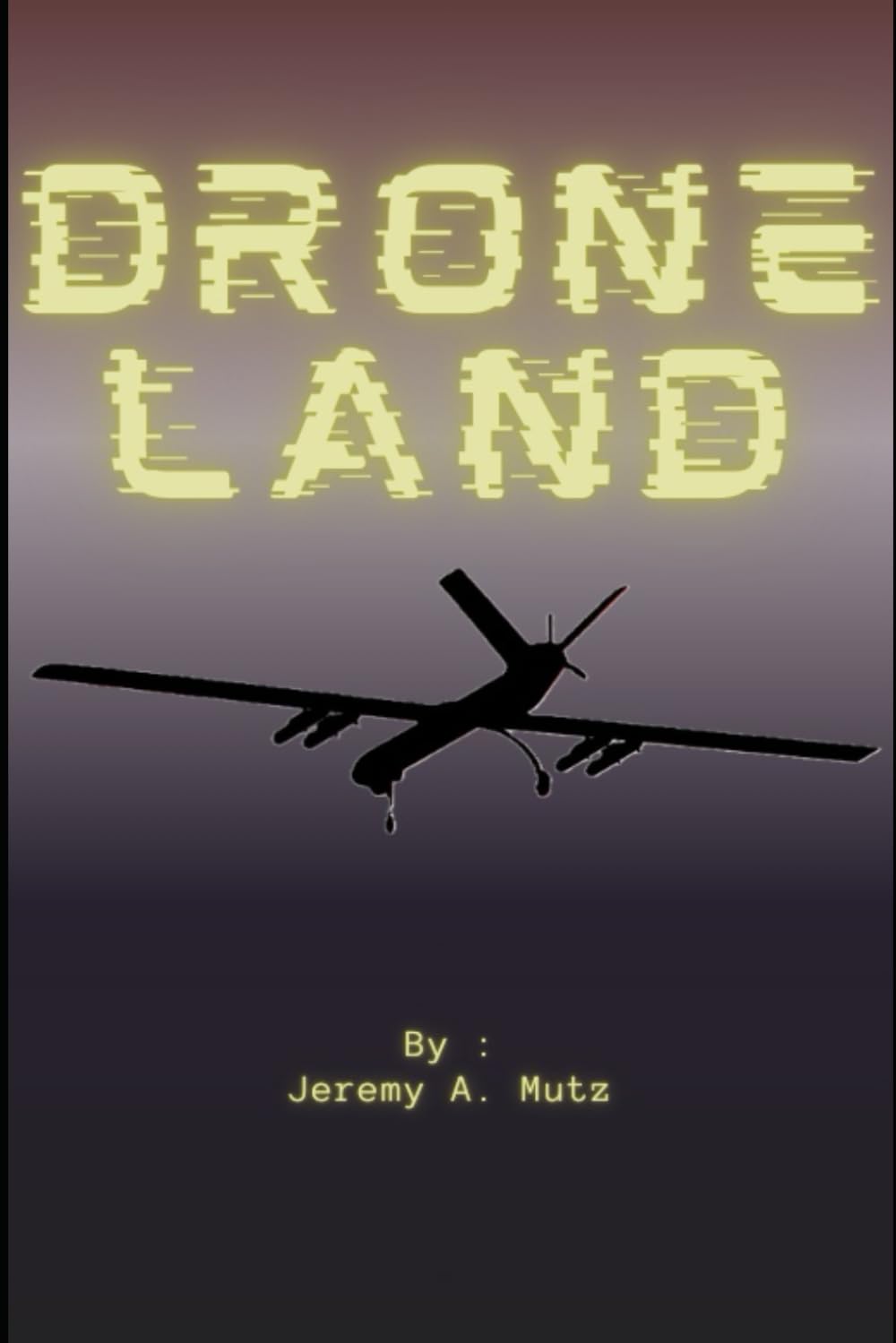 Amazon.com: Droneland: (a novella): 9798304310956: Mutz, Jeremy: Books