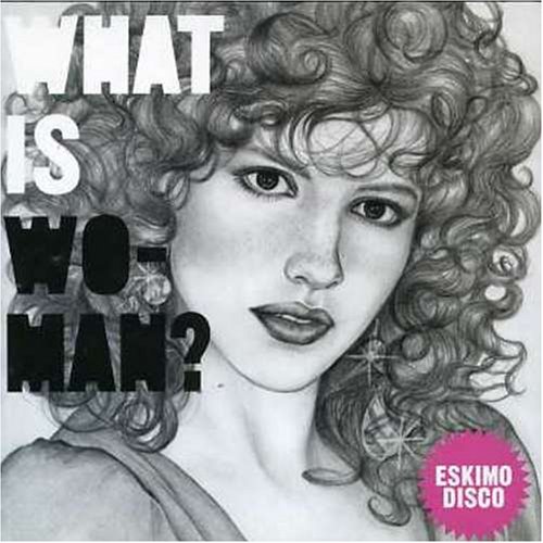 Eskimo Disco - What Is Women? - Amazon.com Music