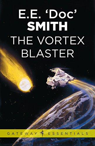 Amazon.com: The Vortex Blaster eBook : Smith, E.E. 'Doc': Kindle Store