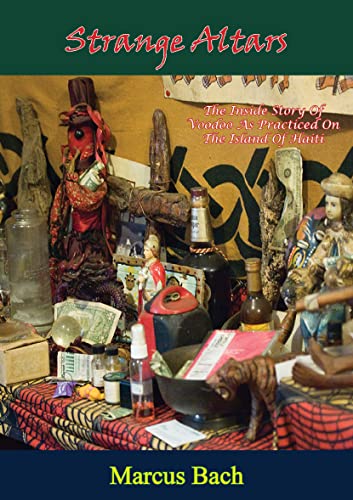 Strange Altars: The Inside Story Of Voodoo As Practiced On The Island ...