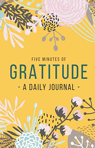 Amazon.com: Five Minutes of Gratitude - A Daily Journal: Starting and ...