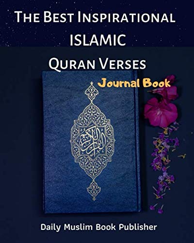 The Best Inspirational Islamic Quran Verses Journal Book: Muslim Daily ...