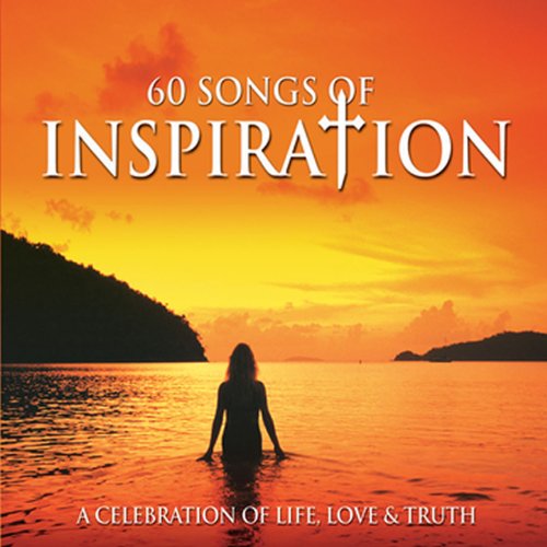 Play 60 Songs of Inspiration - A Celebration of Life, Love and Truth by ...